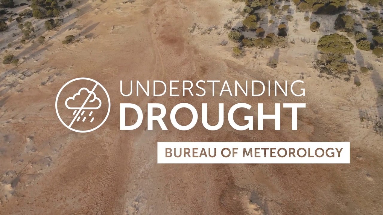 Understanding drought: The Bureau of Meteorology's in-depth look at ...