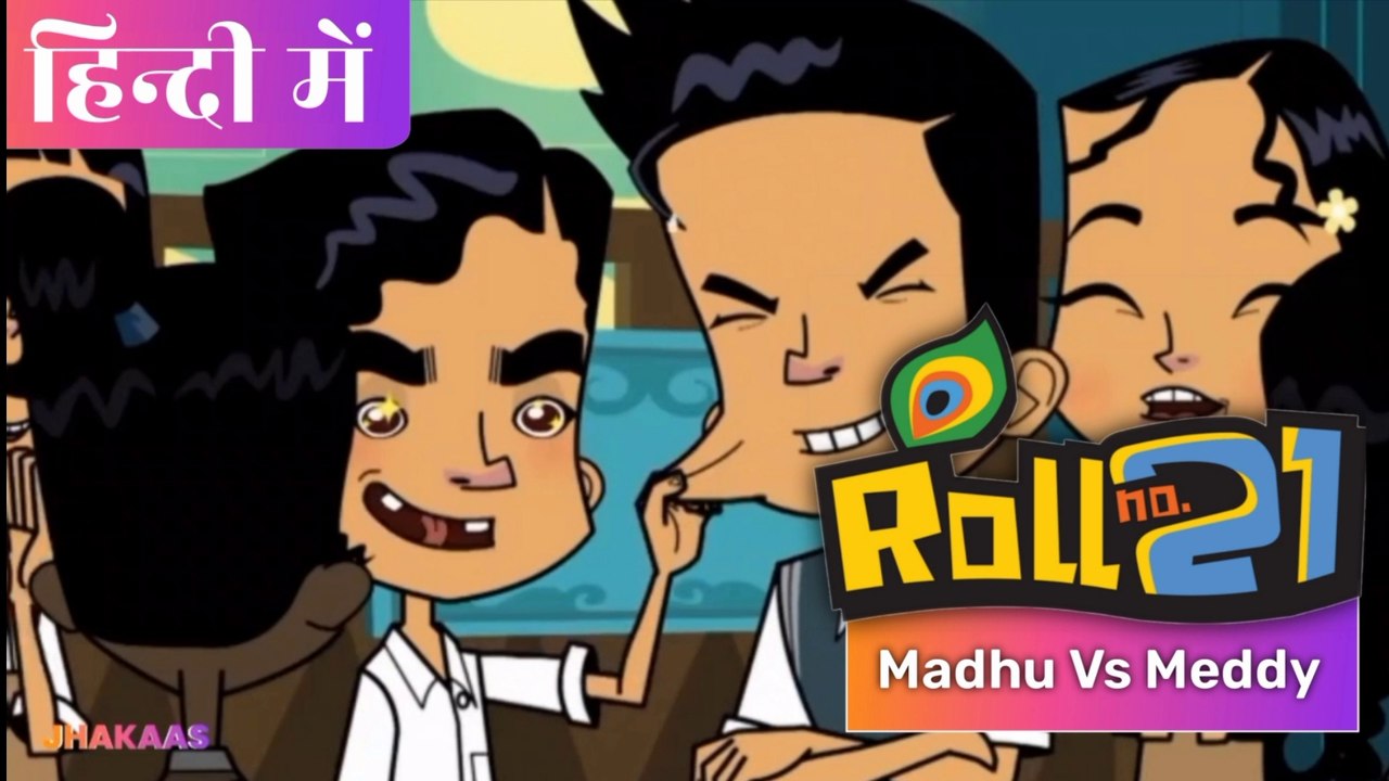 Roll no 21 I Watch EPISODE 2 - Madhu Vs Meddy I रोल नंबर 21 - मधु और ...