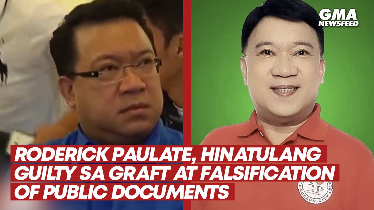 Roderick Paulate, hinatulang guilty sa graft at falsification of public ...