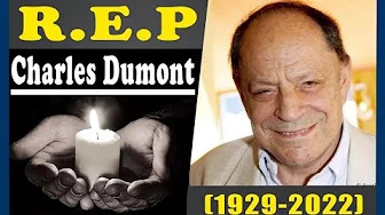 Choc....Charles Dumont (+93). Décédé après une longue bataille contre ...