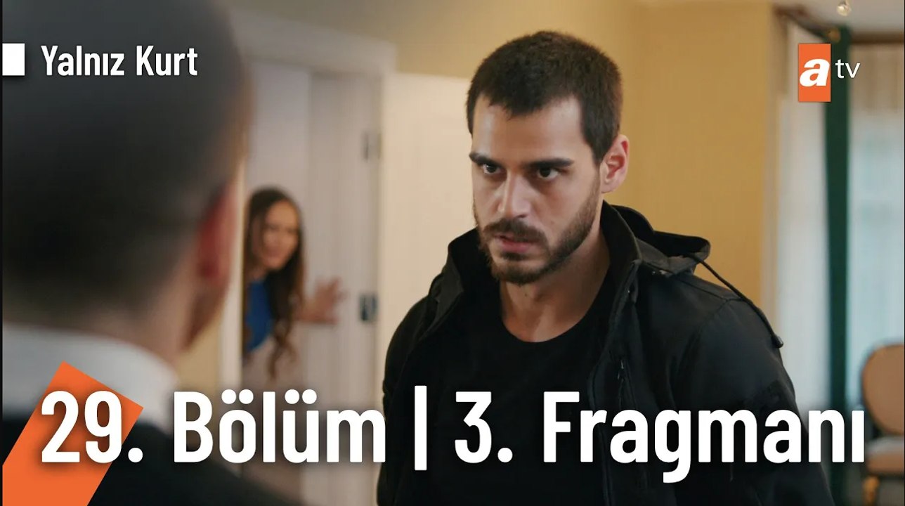 Yalnız Kurt 29. Bölüm 3. Fragmanı | ''Kendine iyi bak!'' - Dailymotion Video