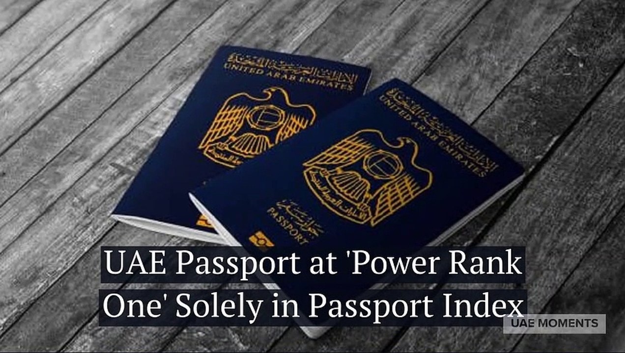 UAE Passport at 'Power Rank One' Solely in Passport Index - video ...
