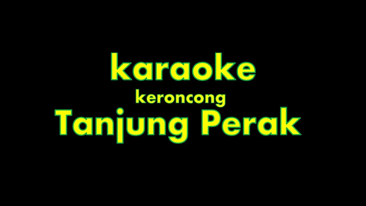vidio karaoke - keroncong tanjung perak || versi paksi band - Video ...