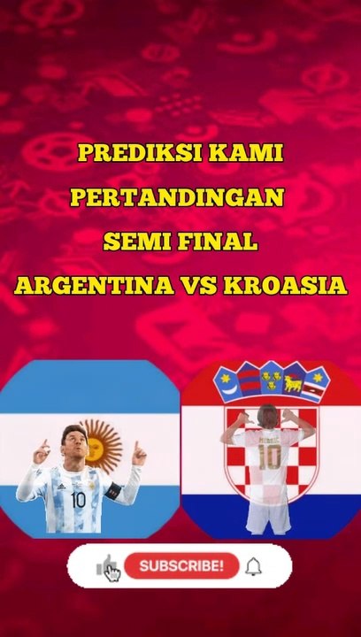 PREDIKSI ARGENTINA VS KROASIA SEMI FINAL PIALA DUNIA 2022 - Video Dailymotion