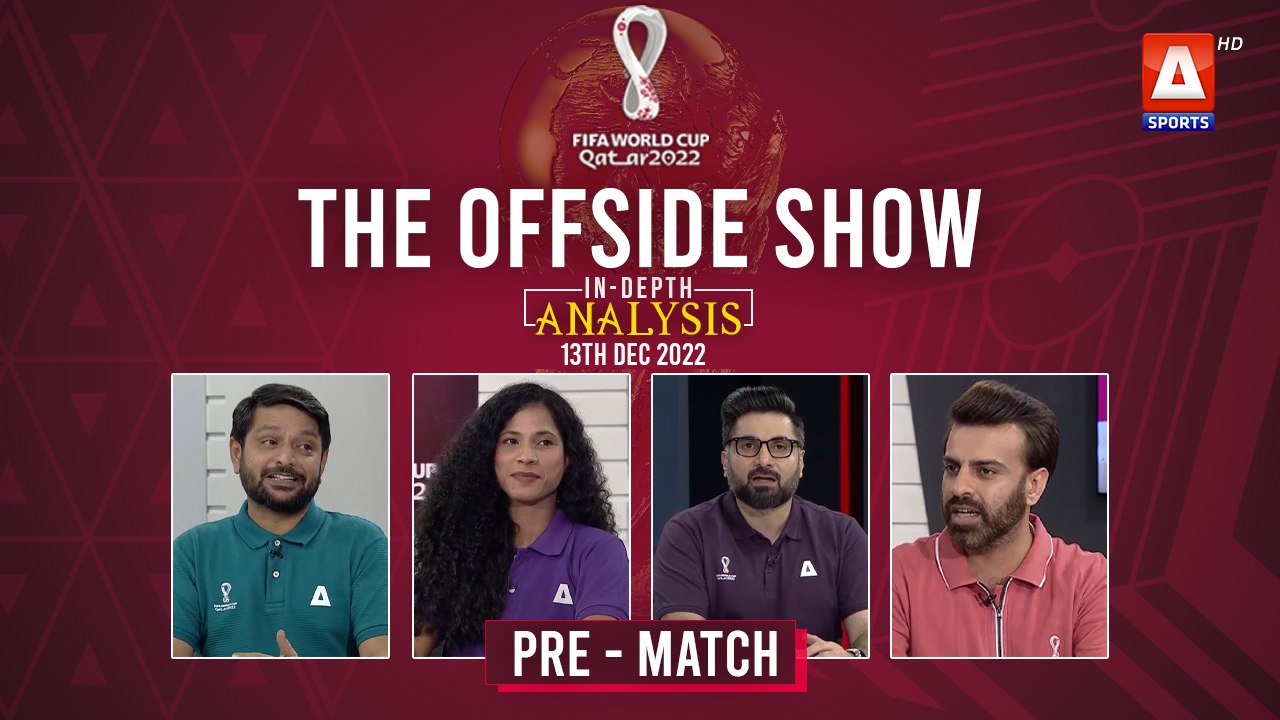 THE OFFSIDE SHOW | Argentina vs Croatia | Pre-Match | 13th Dec | FIFA ...