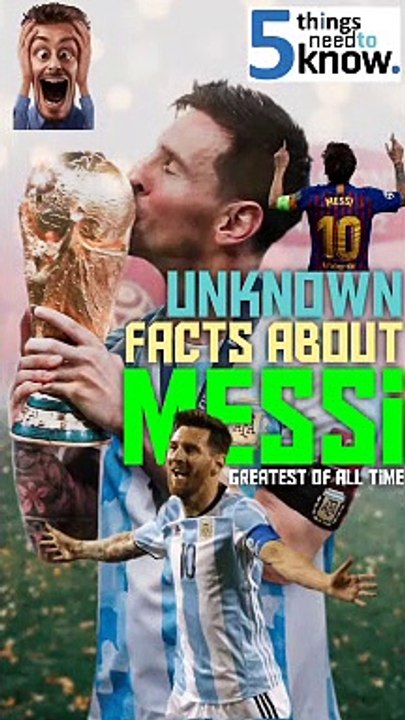 Lionel Messi SHOCKING UNKNOWN Facts - You Didn't Know? - video Dailymotion
