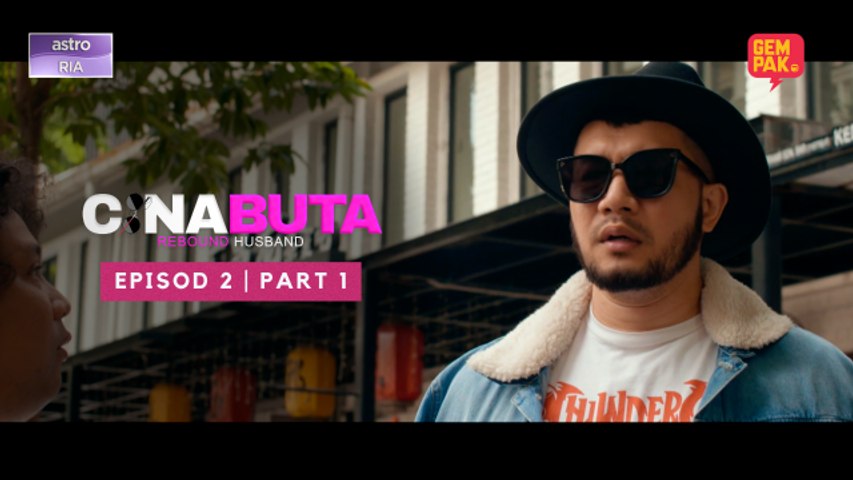 Cina Buta | EP2 - Part 1 | Gempak