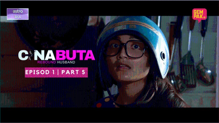 Cina Buta | EP1 - Part 5 | Gempak