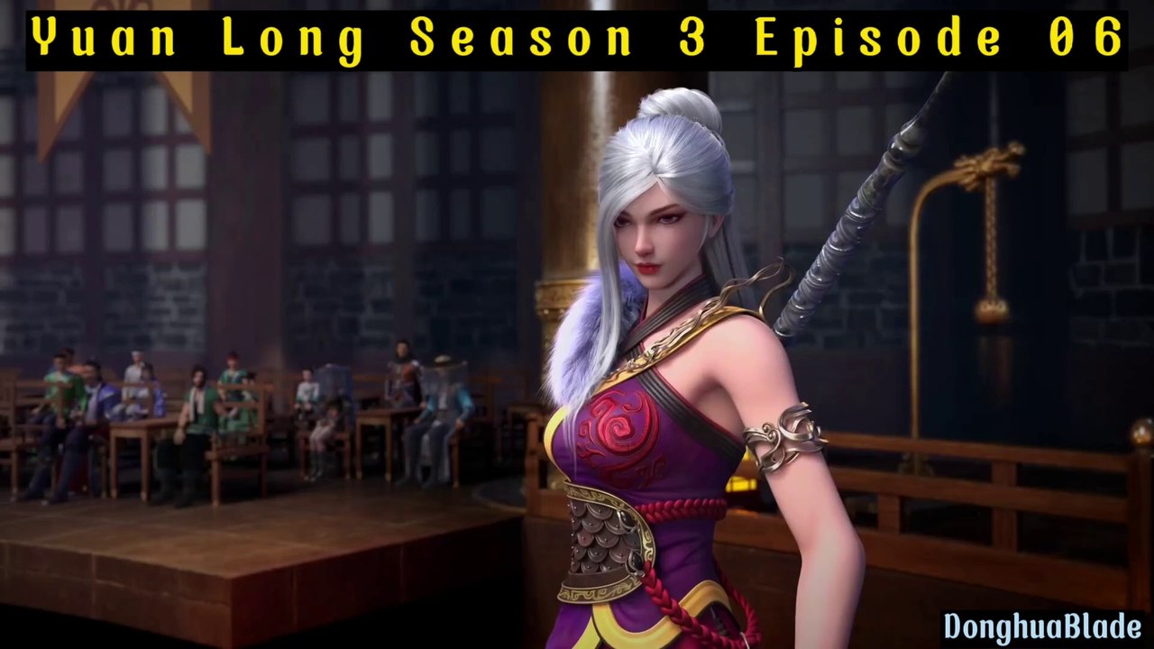 Yuan Long aka Carp Reborn Season 3 Episode 06 - video Dailymotion