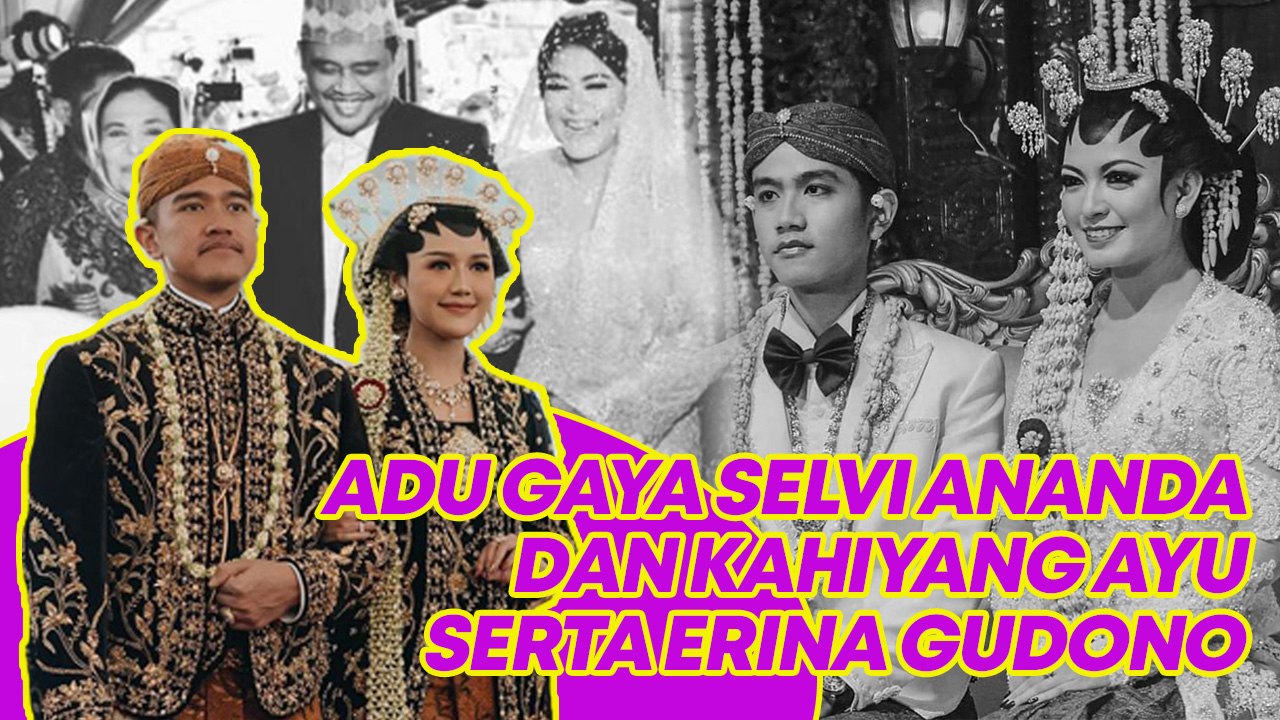Adu Gaya Selvi Ananda dan Kahiyang Ayu Serta Erina Gudono saat Akad Nikah, Kental Adat Jawa ...