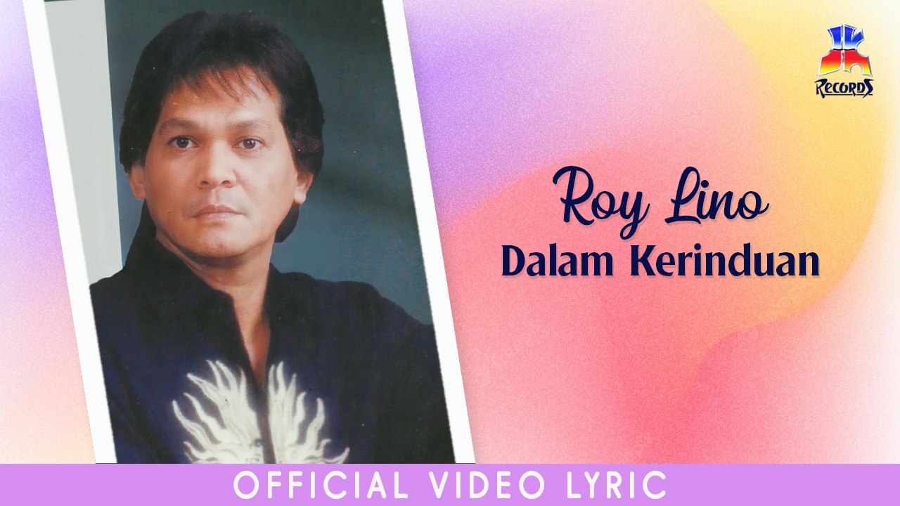 Roy Lino - Dalam Kerinduan (Official Lyric Video) - video Dailymotion