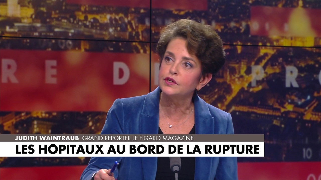 Judith Waintraub : «33% des salariés de l'hôpital ne voient jamais un ...
