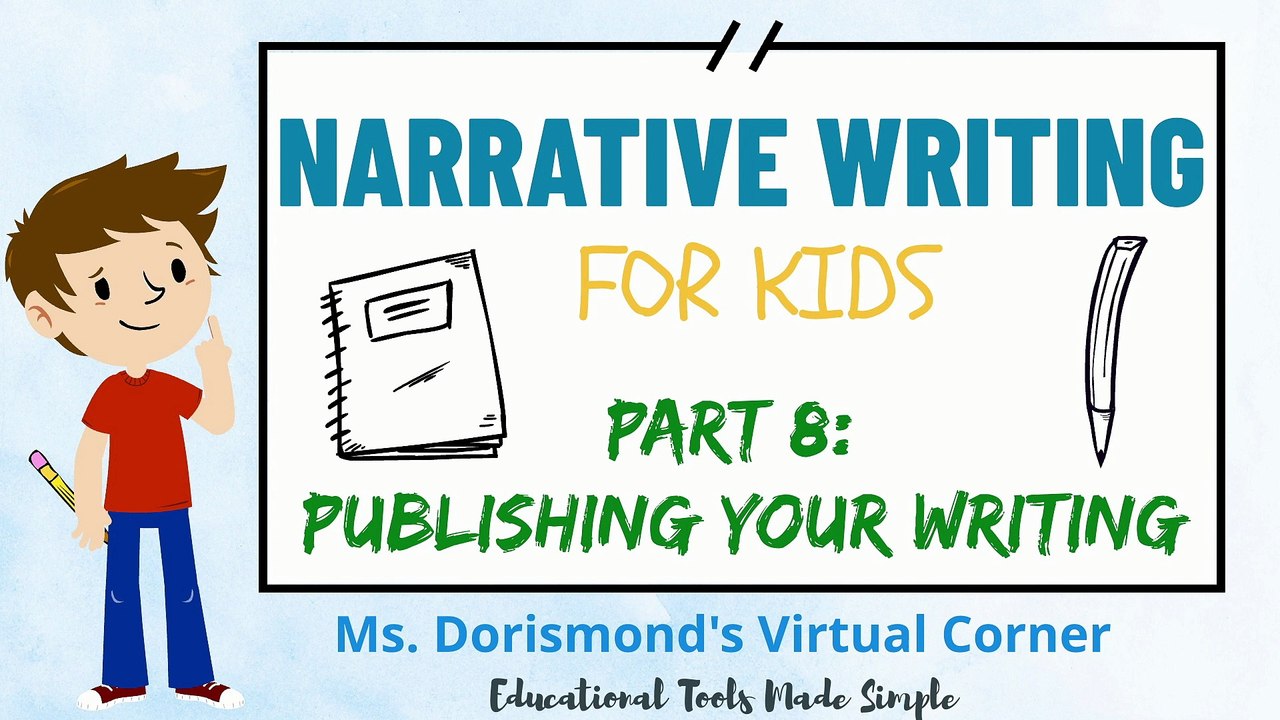 Publishing Your Narrative | Narrative Writing for Kids | Part 8 - video ...