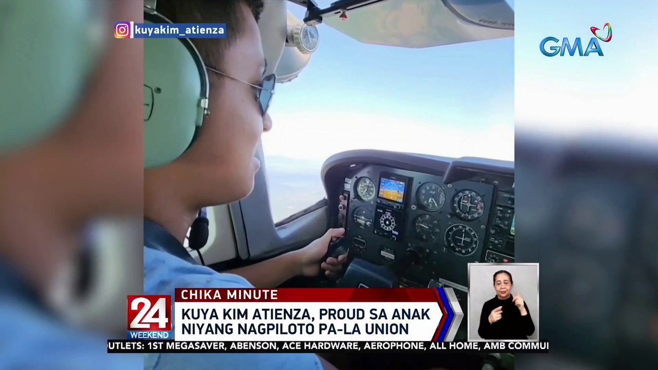 Kuya Kim Atienza, proud sa anak niyang nagpiloto pa-La Union | 24 Oras Weekend - video Dailymotion