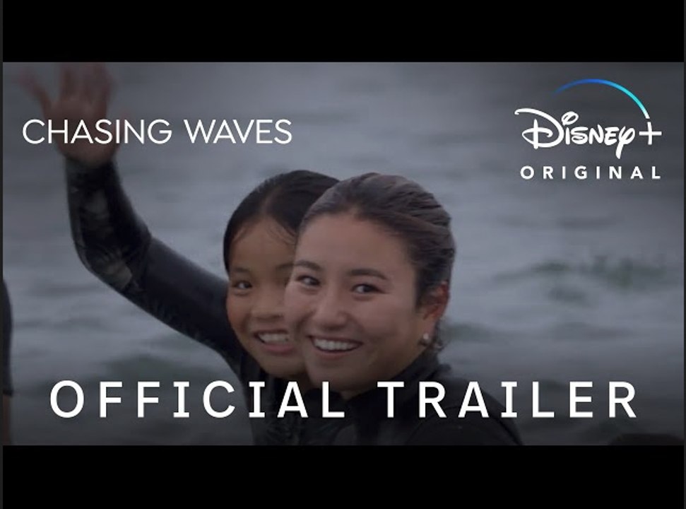 Chasing Waves | Official Trailer - Disney+ - video Dailymotion