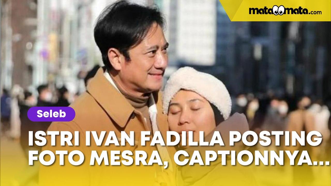 Istri Ivan Fadilla Posting Foto Mesra, Captionnya Dituding Nyinyir ...