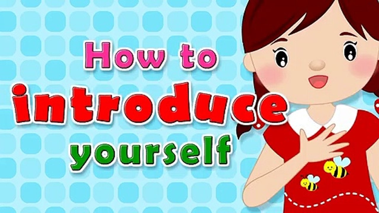 How to introduce yourself for kids - Video Dailymotion