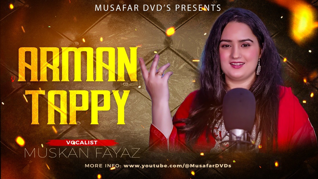 Arman Tappy | Pashto Song | Muskan Official Pashto Tappy 2022 - video ...