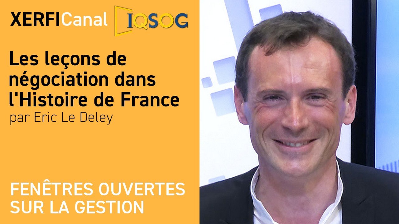 Les leçons de négociation dans l'Histoire de France [Eric Le Deley ...