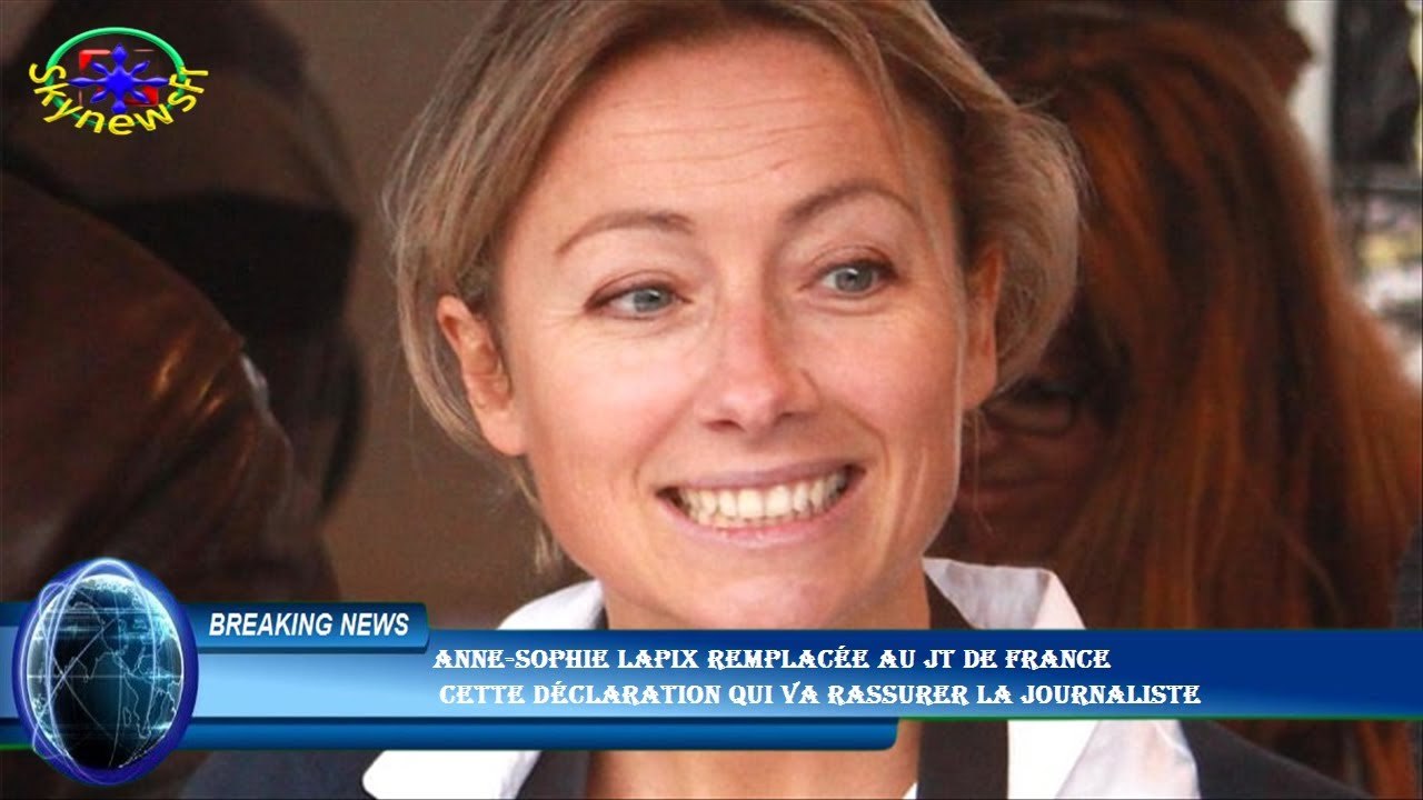 Anne-Sophie Lapix remplacée au JT de France Cette déclaration qui va ...