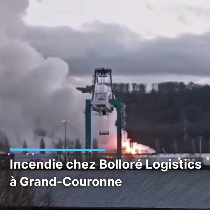 Incendie chez Bolloré Logistics à Grand-Couronne, près de Rouen - Vidéo ...