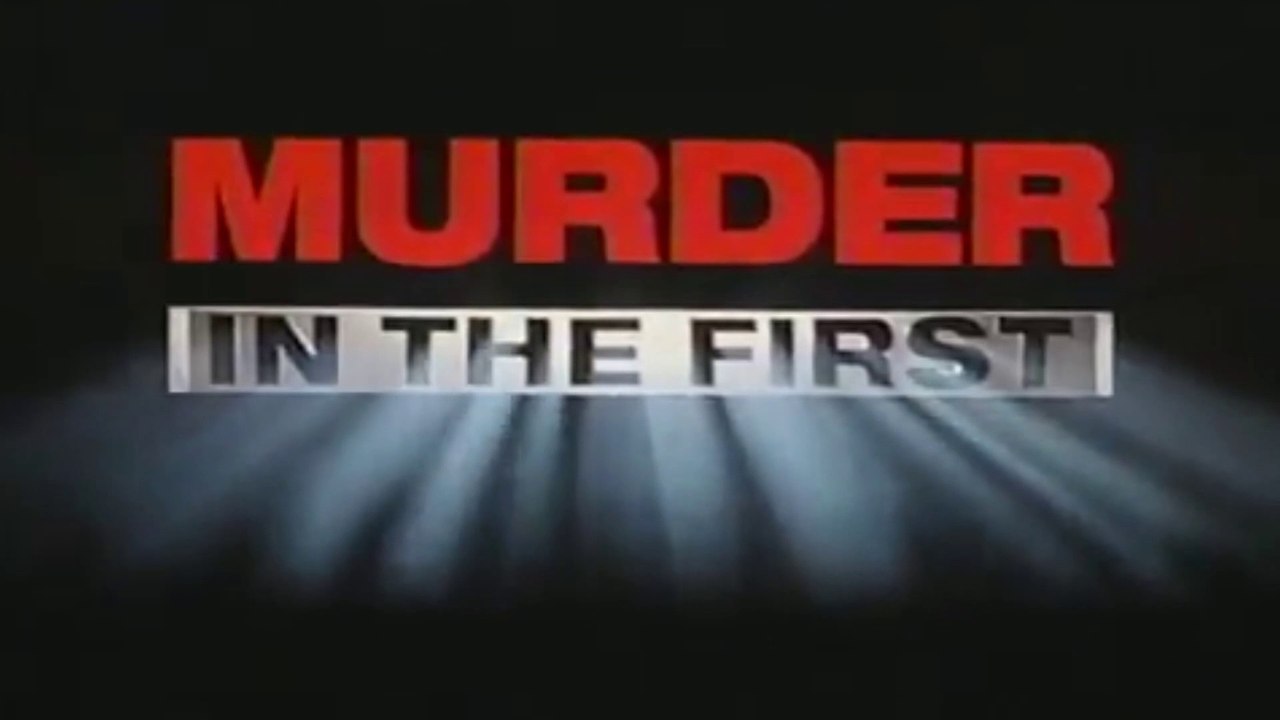 MURDER IN THE FIRST (1995) Trailer VO - Vidéo Dailymotion