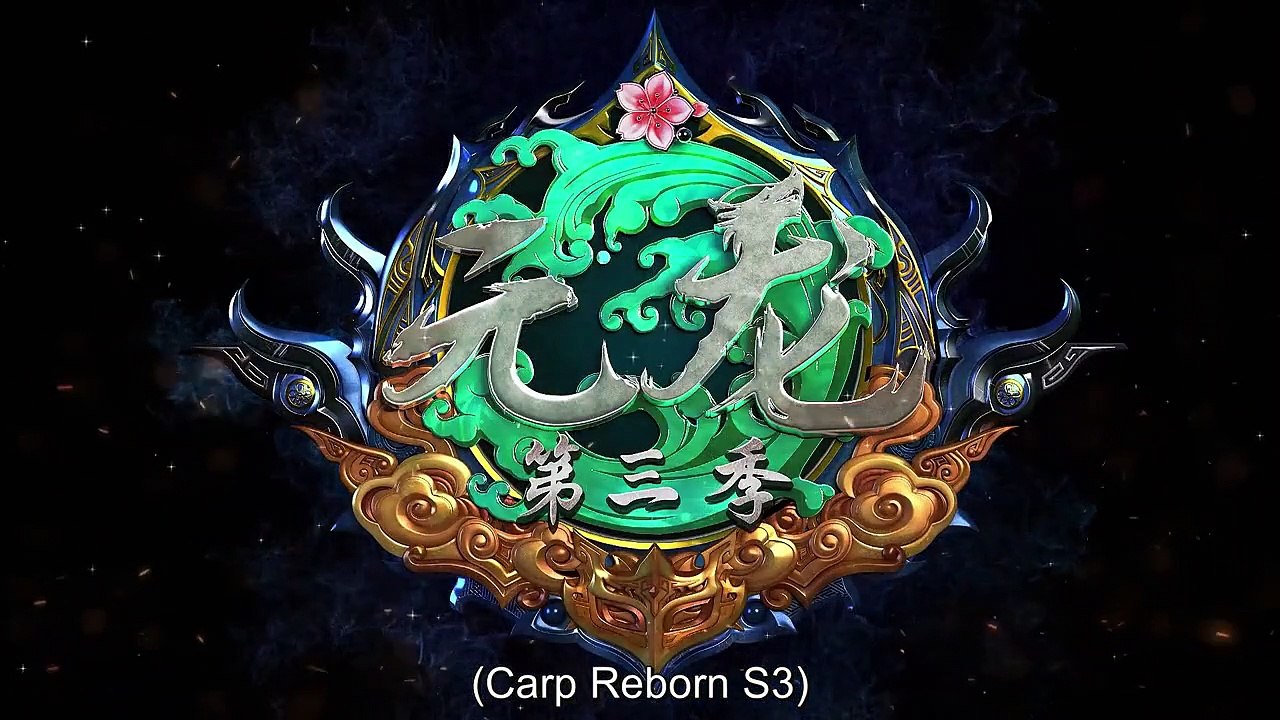 CARP REBORN (YUAN LONG) S3 EP.7+8+9 ENG SUB - video Dailymotion