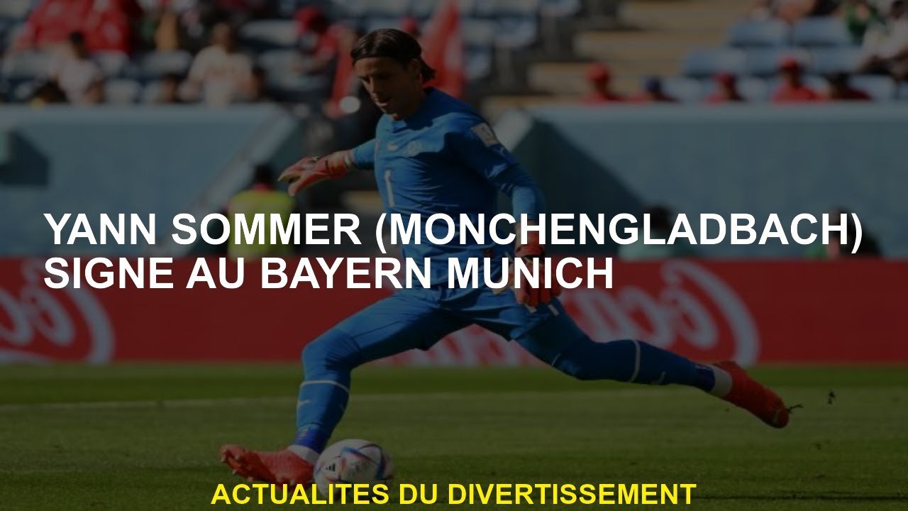 Signe de Yann Sommer au Bayern Munich - Vidéo Dailymotion