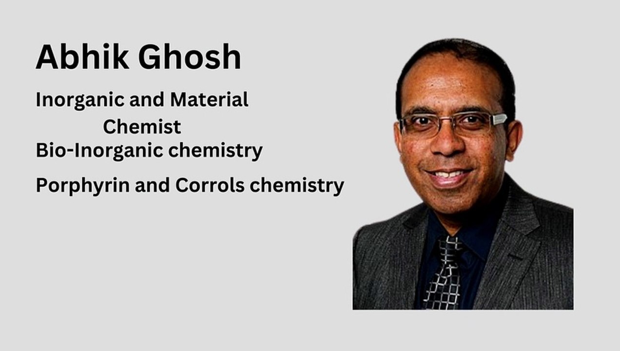 Abhik Ghosh | Indian Inorganic chemist | Bio-inorganic |Porphyrin ...