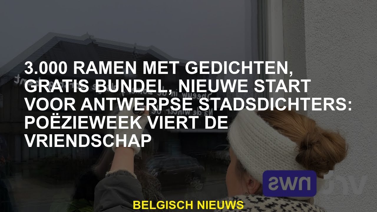 3.000 ramen met gedichten, gratis bundel, nieuwe start voor Antwerpen ...