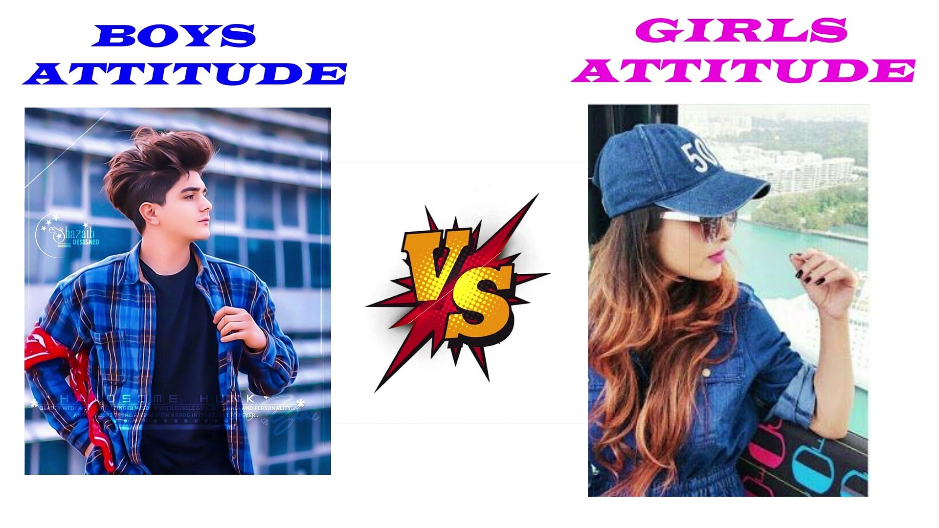Boys Attitude For Girls