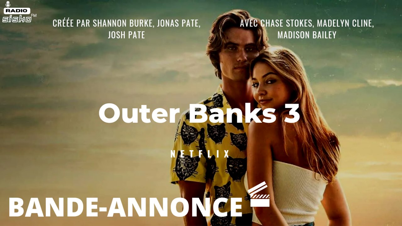 Outer Banks 3 | Bande-annonce officielle VF - Vidéo Dailymotion