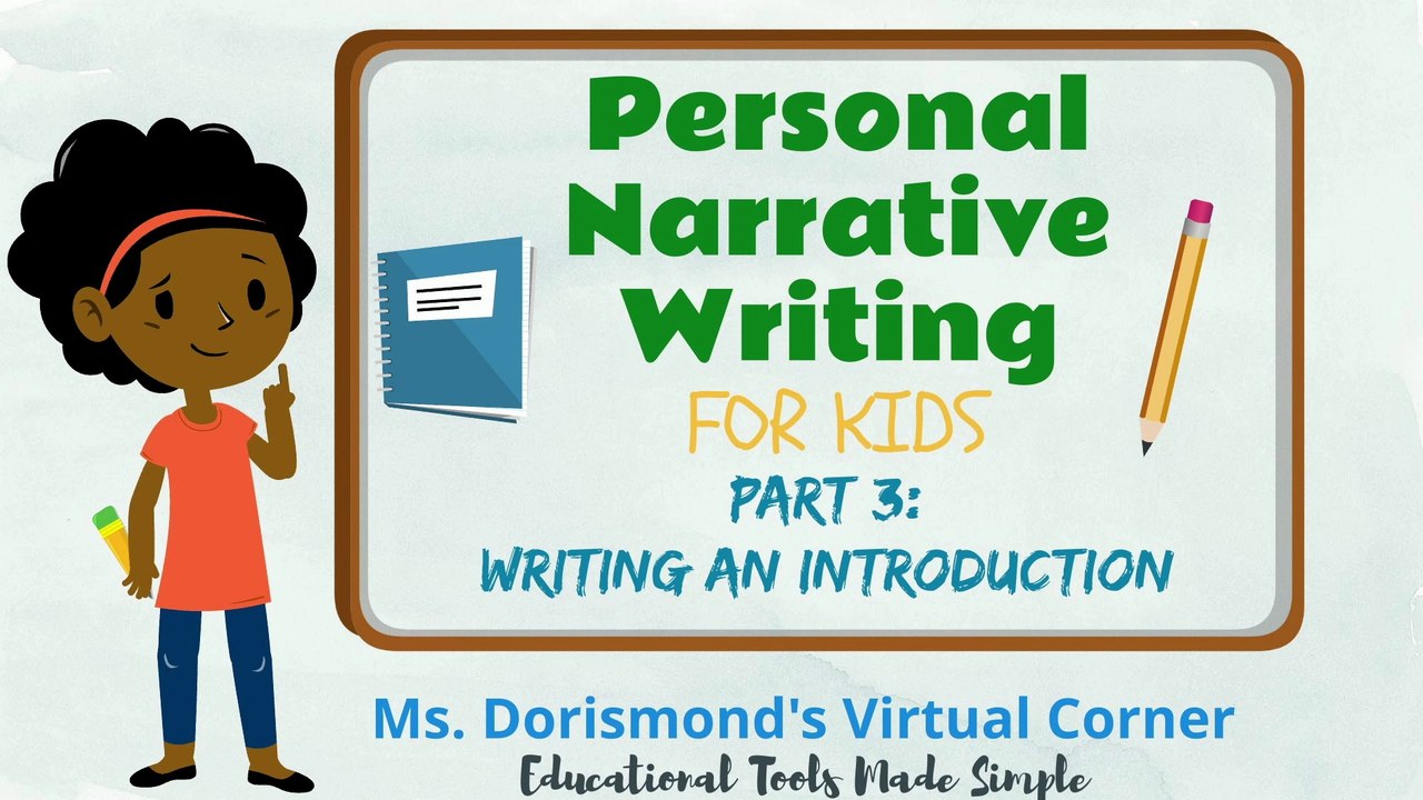 Writing an Introduction | Personal Narrative Writing for Kids | Part 3 ...