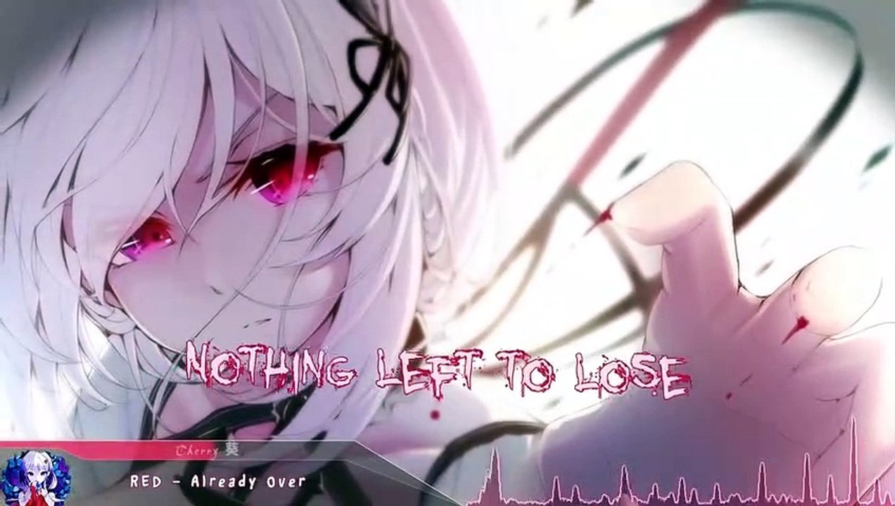 Nightcore - Already Over (RED) - (Lyrics) - 動画 Dailymotion