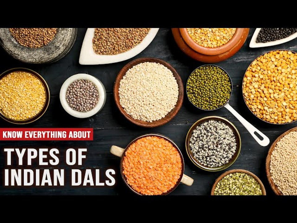 Types Of Indian Dal | Varieties Of Lentils & Pulses | Toor Dal | Chana ...