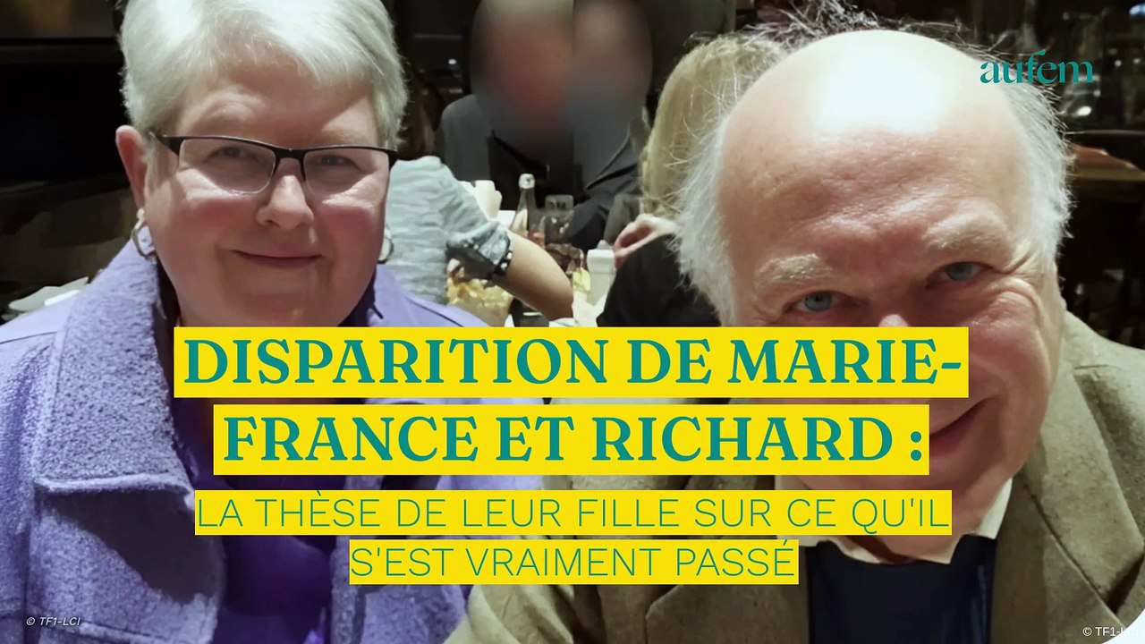 Disparition de Marie-France et Richard : la thèse de leur fille sur ce qu'il s'est vraiment ...