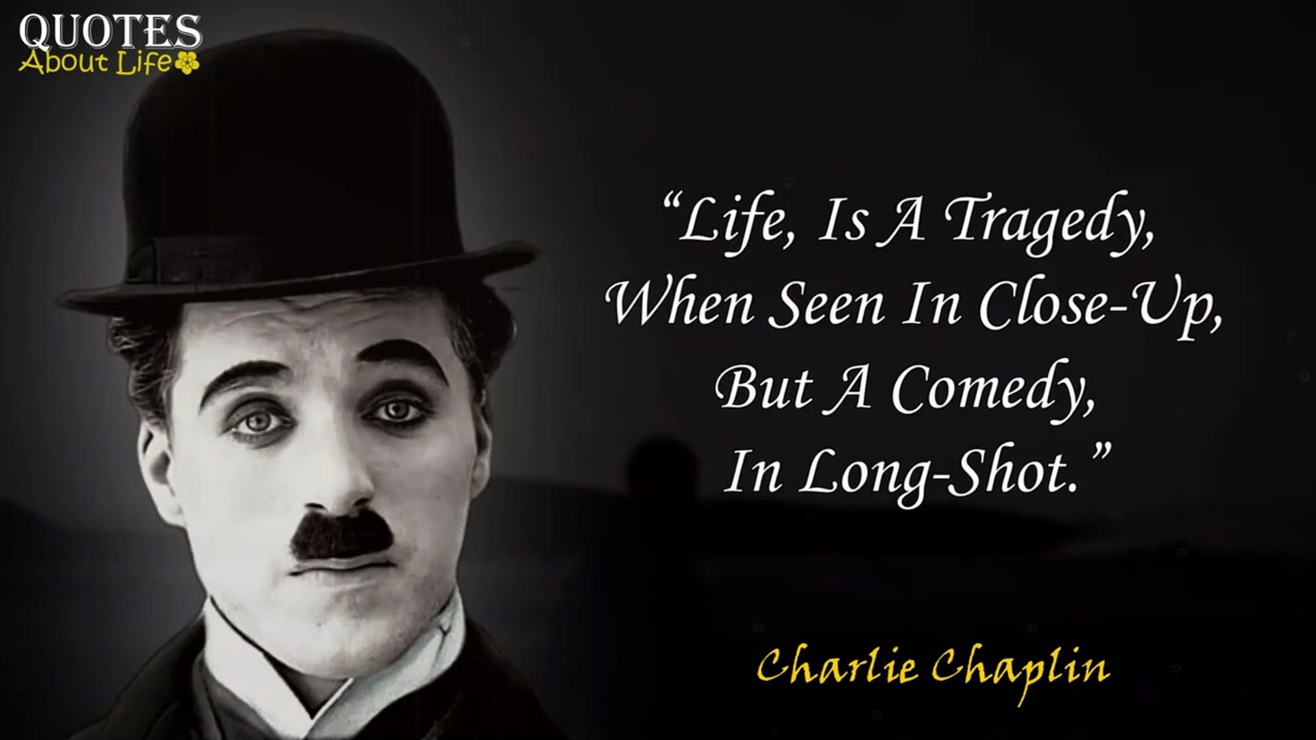 Charlie Chaplin Quotes On Life