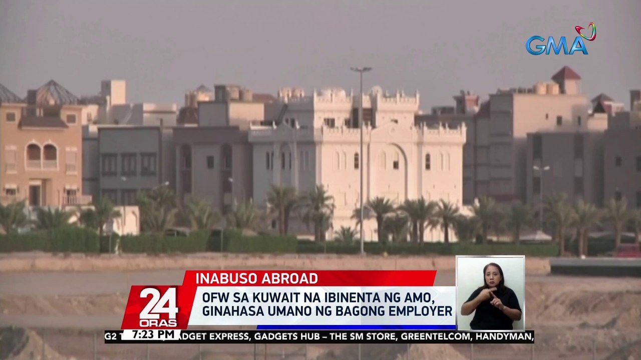 OFW sa Kuwait na ibinenta ng amo, ginahasa umano ng bagong employer | 24 Oras - video Dailymotion