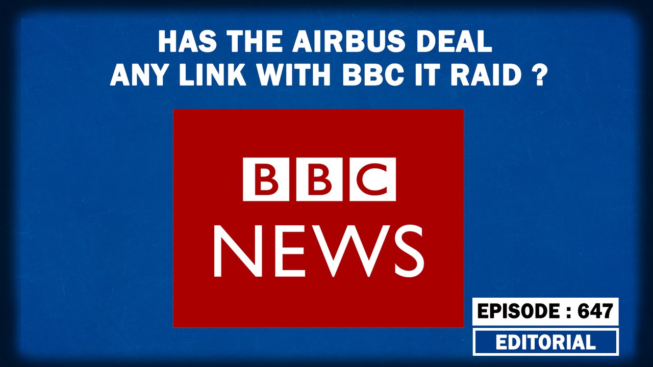 Editorial with Sujit Nair: Has The Airbus Deal Any Link With BBC IT ...
