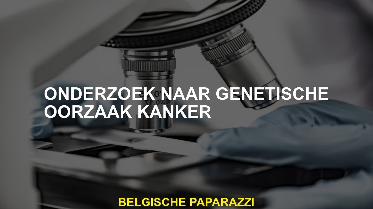 Onderzoek naar genetische oorzaak van kanker - Vidéo Dailymotion