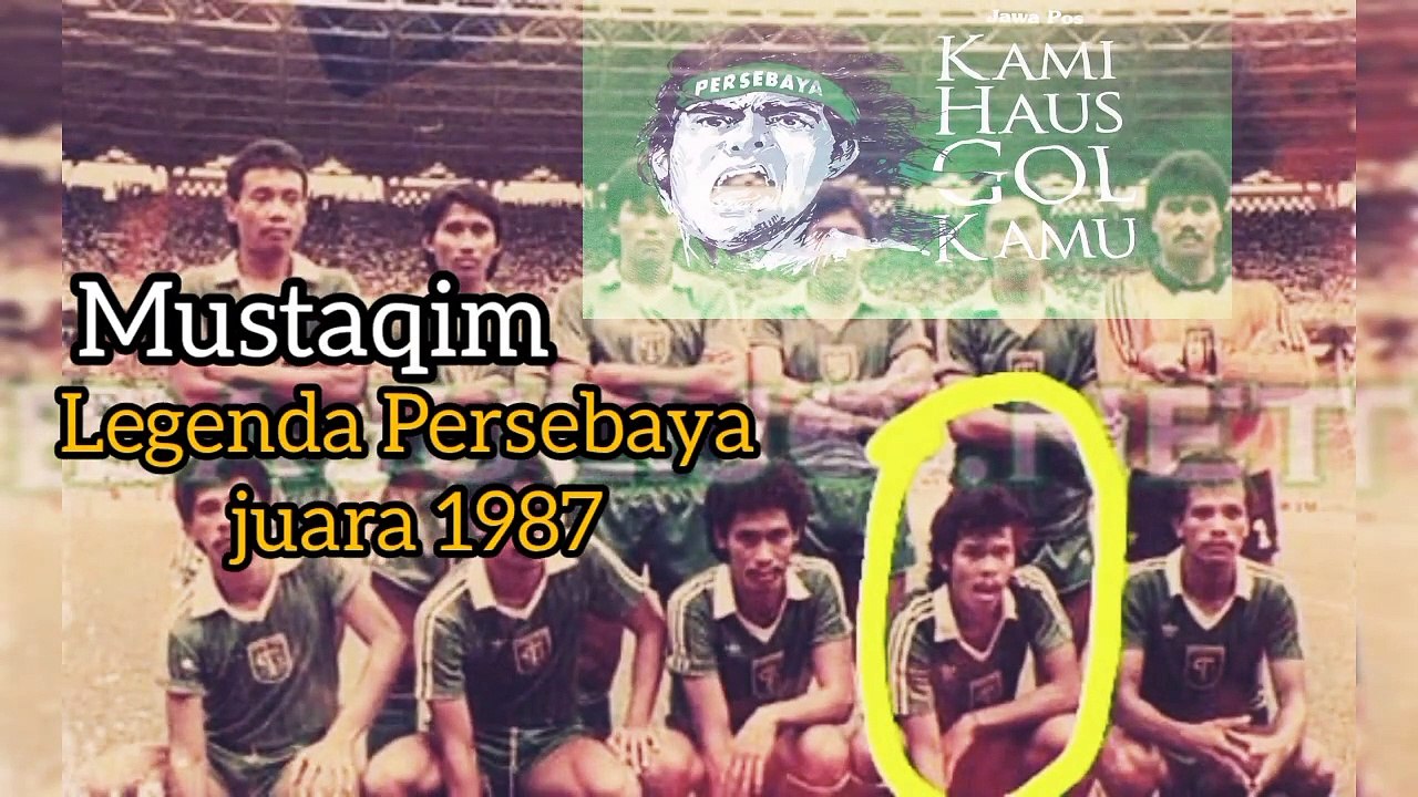 Mustaqim, Legenda Persebaya bawa juara perserikatan 1987-1988 - video Dailymotion