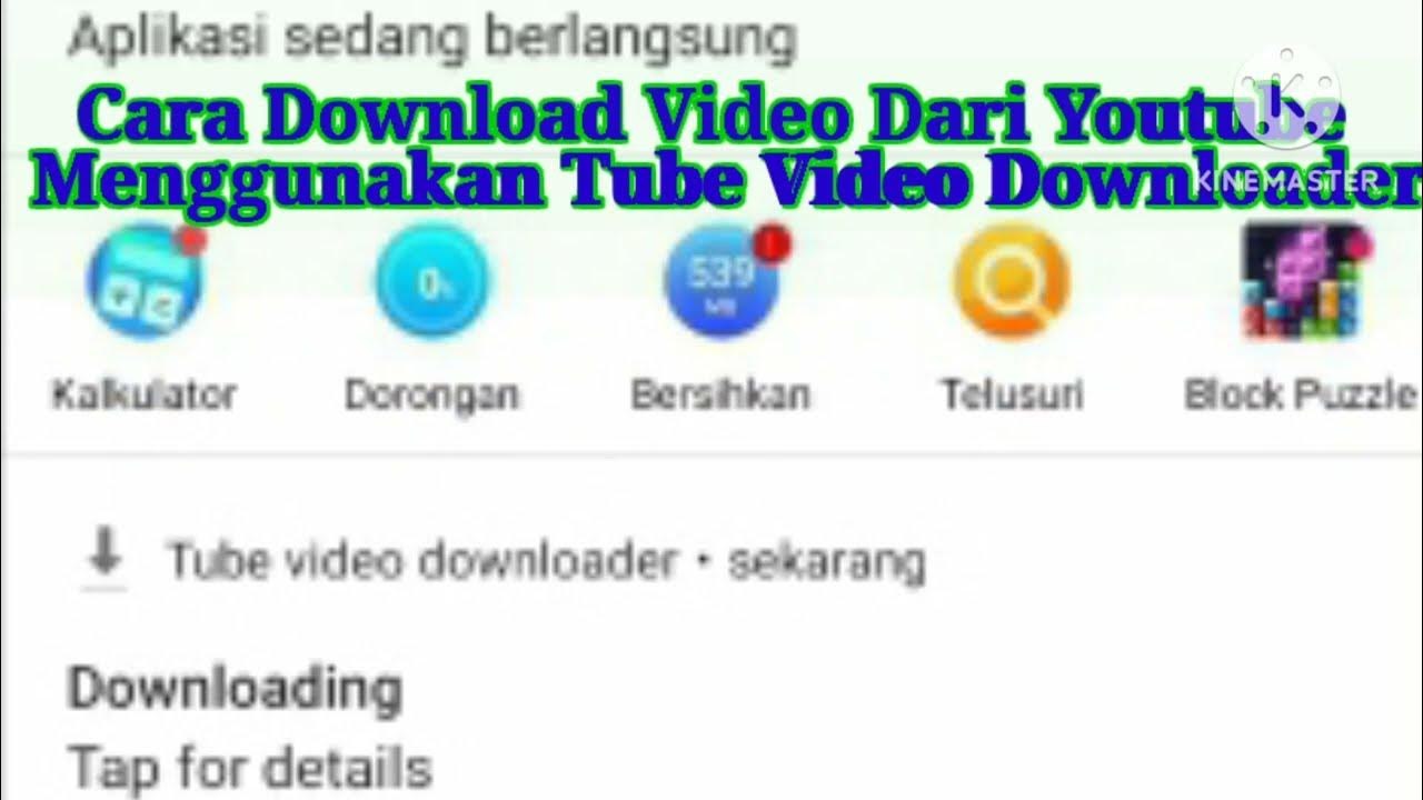 Cara Download Video Dari Youtube Menggunakan Tube Video Downloader ...