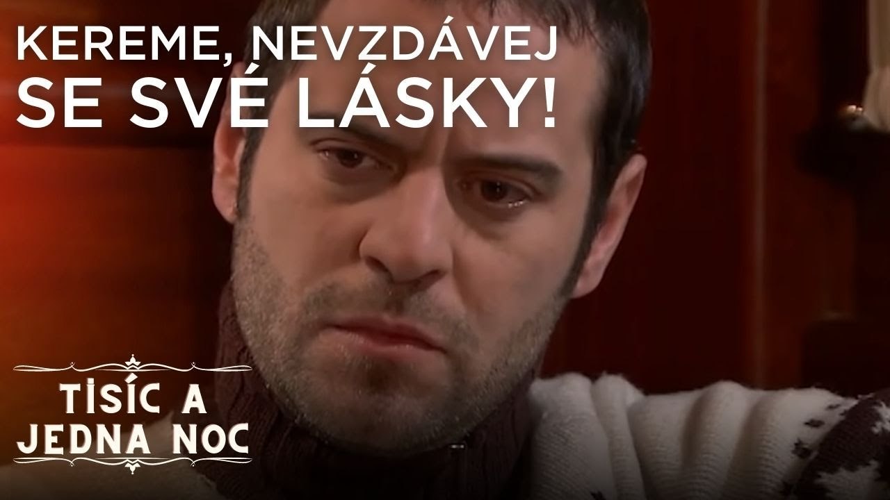 Kereme, nevzdávej se své lásky! | Tisíc a jedna noc Epizoda 10 - video ...