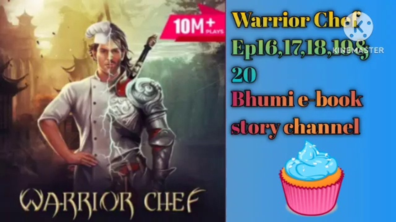 Warrior Chef|| Ep16,17,18,19&20|| - video Dailymotion