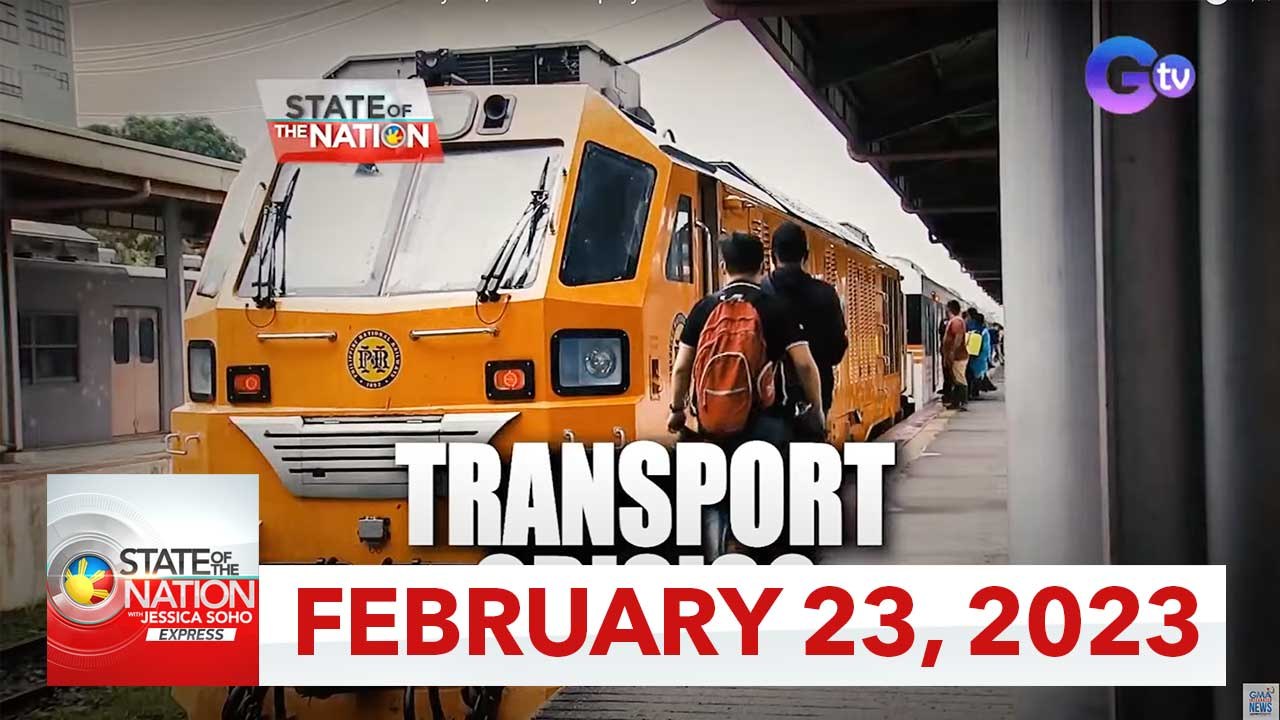 State of the Nation Express: February 23, 2023 [HD] - video Dailymotion