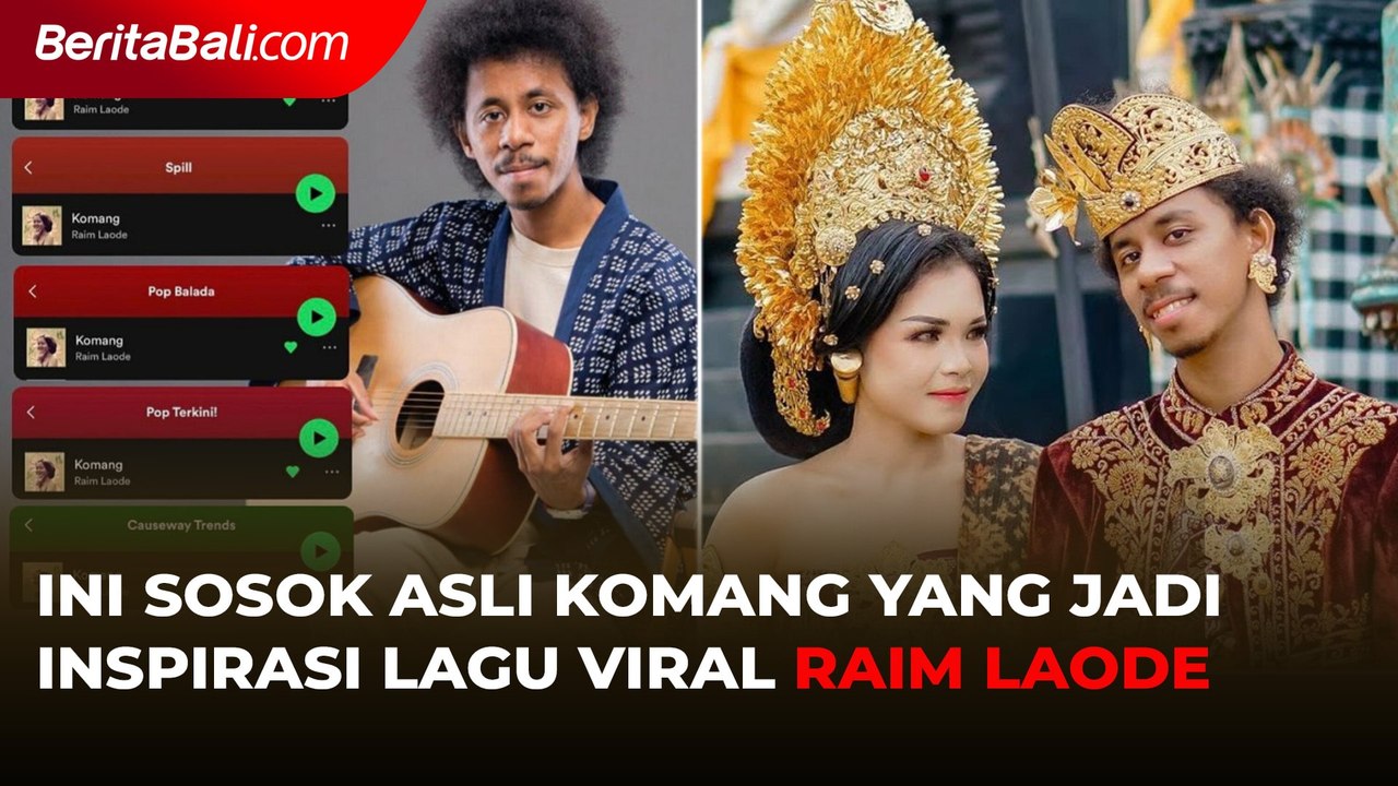 Ini Sosok Asli Komang yang Jadi Inspirasi Lagu Viral Raim Laode - Video Dailymotion