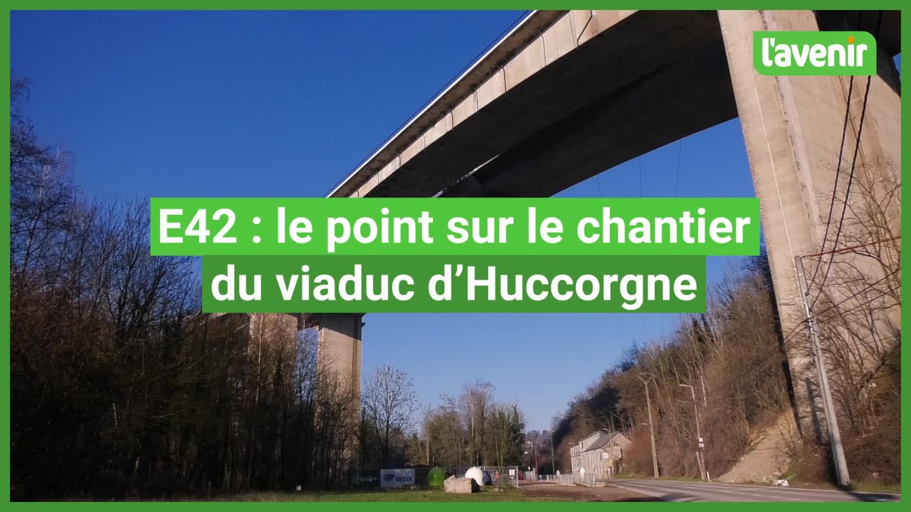 E42 - Le point sur le chantier du viaduc d'Huccorgne - Vidéo Dailymotion