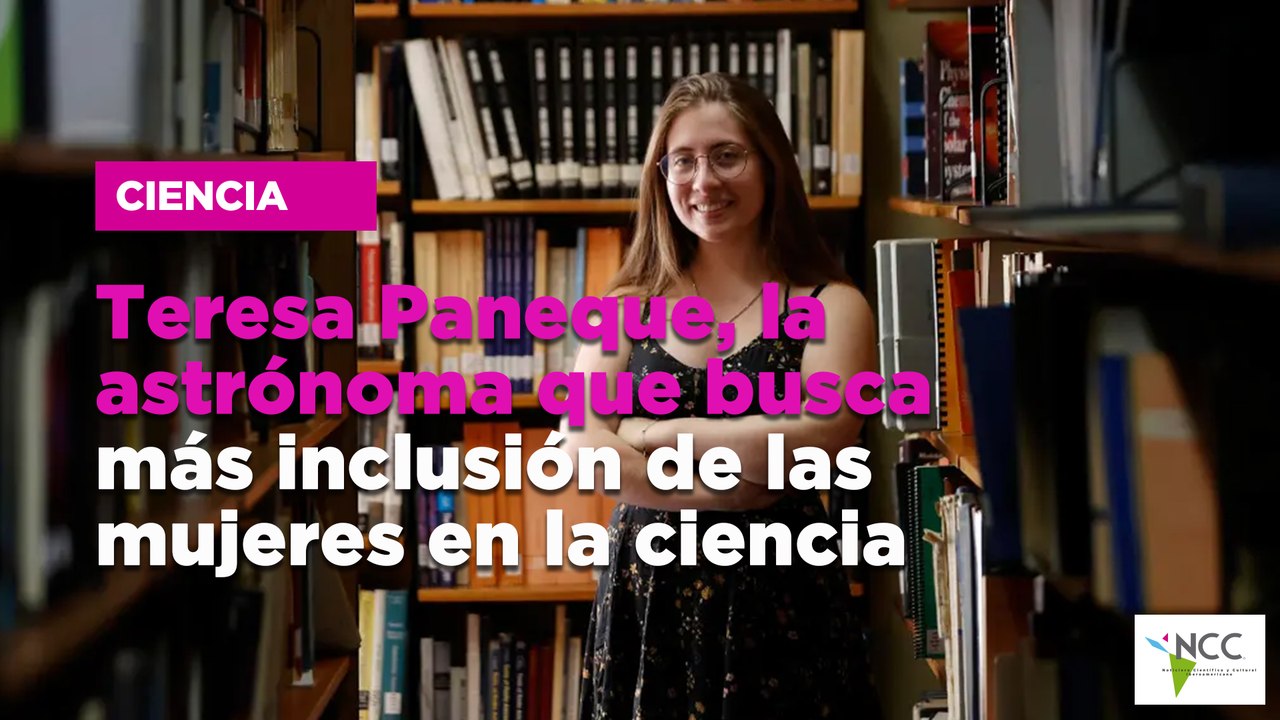 Teresa Paneque, la astrónoma que busca más inclusión de las mujeres en ...