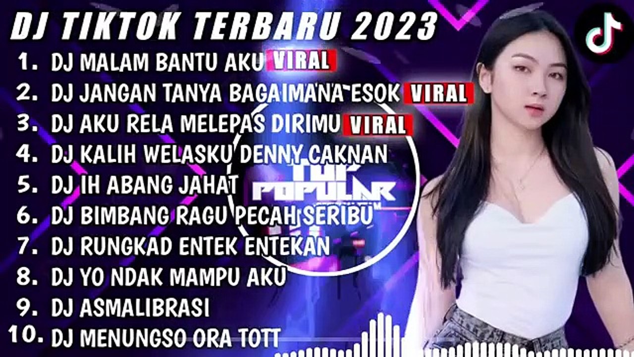 DJ TIKTOK TERBARU 2023 - DJ MALAM BANTU AKU X DJ JANGAN TANYA BAGAIMANA ESOK - DJ FUL BAS ...