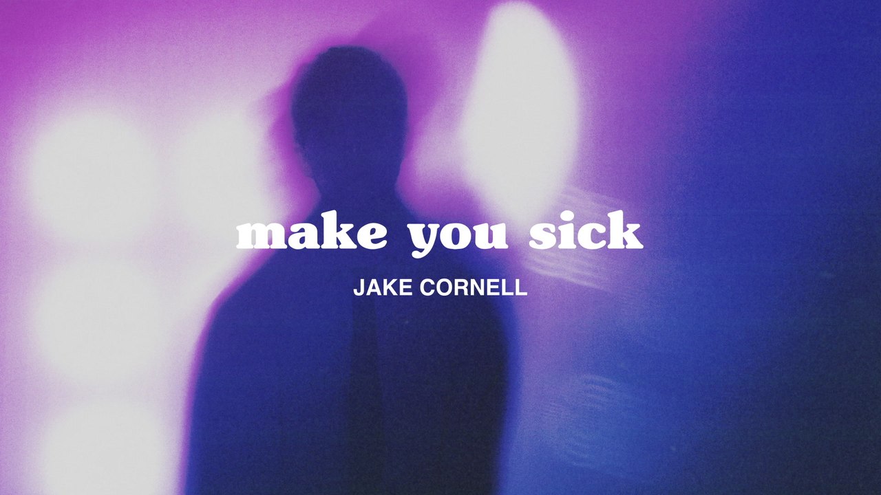 Jake Cornell - make you sick - video Dailymotion